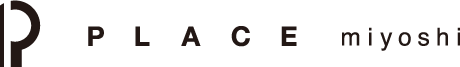 TOP - PLACE miyoshi